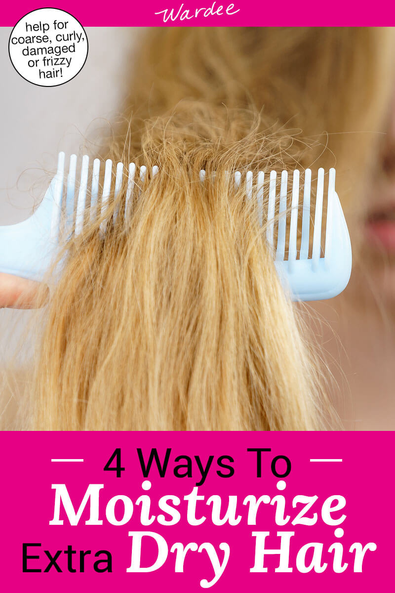 Dry Hair Treatment: 4 Tips for Extra Dry Hair