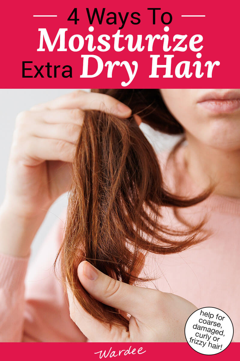 Dry Hair Treatment: 4 Tips for Extra Dry Hair