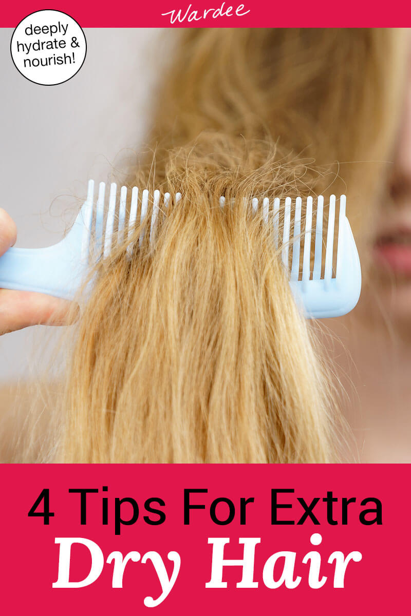 Dry Hair Treatment: 4 Tips for Extra Dry Hair