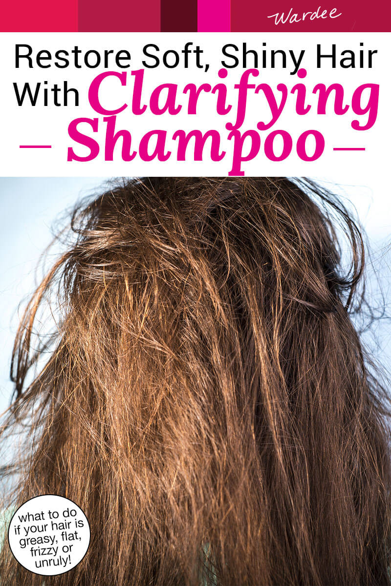 What Does Clarifying Shampoo Do? Restore Soft, Shiny Hair