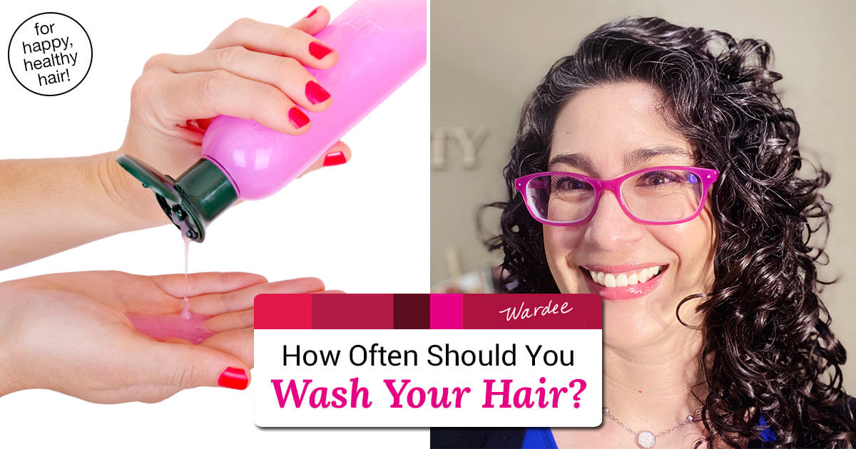 How Often Should You Wash Your Hair Wardee